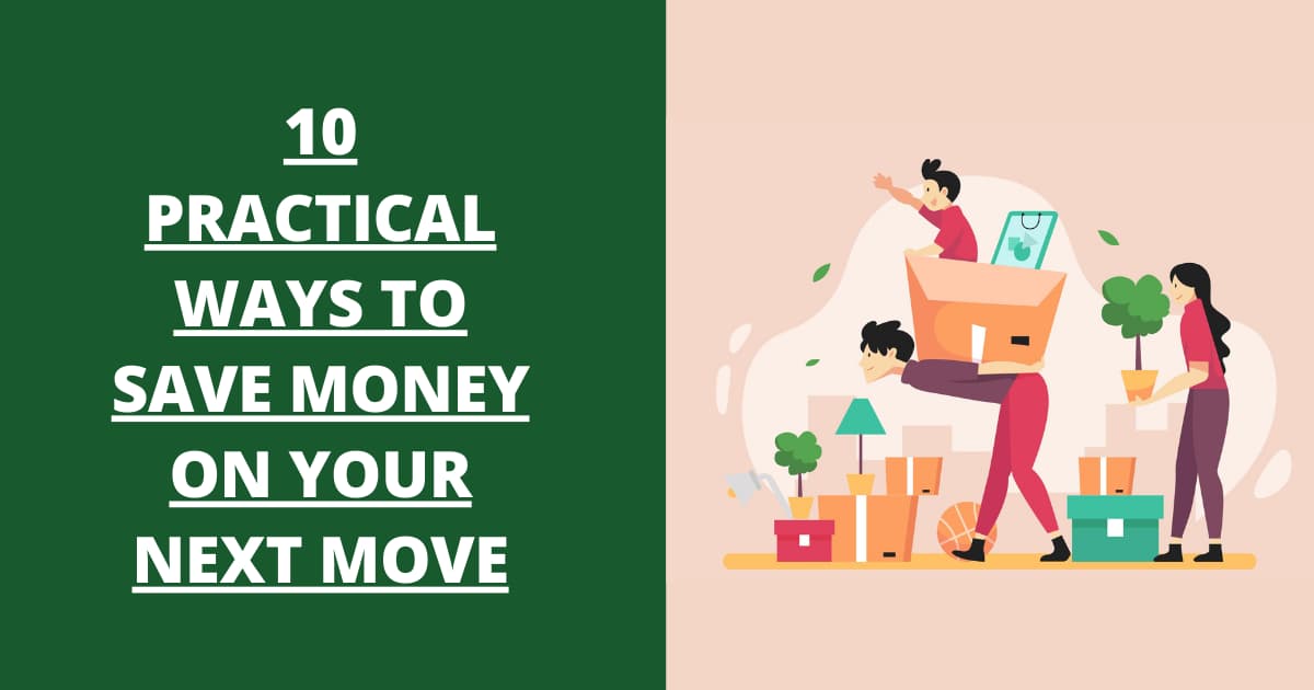 Top 10 Ways To Save Money On Your Next Move | Budget-Friendly Moving Tips