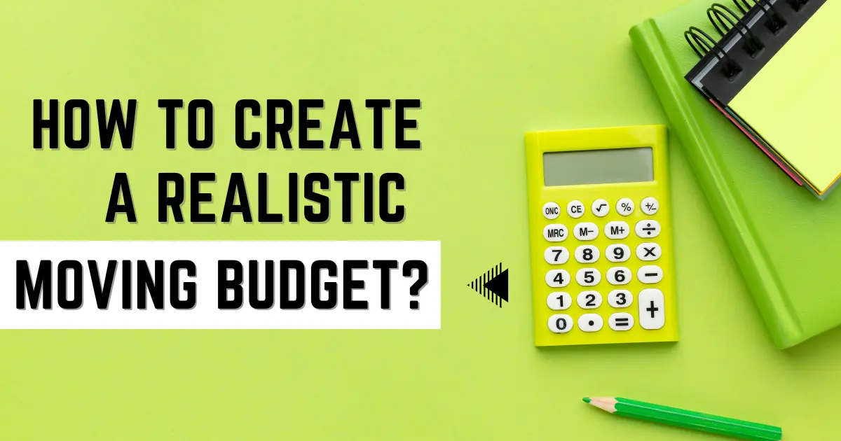 How To Create A Realistic Moving Budget | 6 Packers And Movers