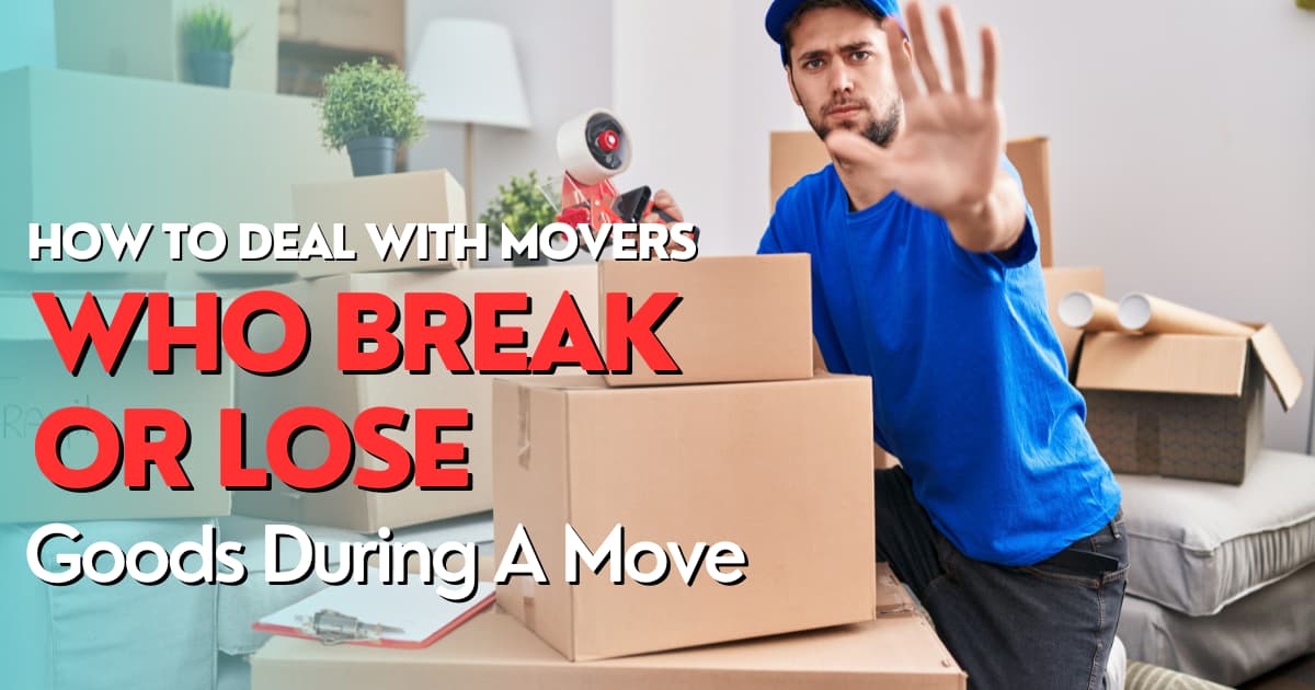 How To Deal With Movers Who Break Or Lose Goods During A Move | 6 ...