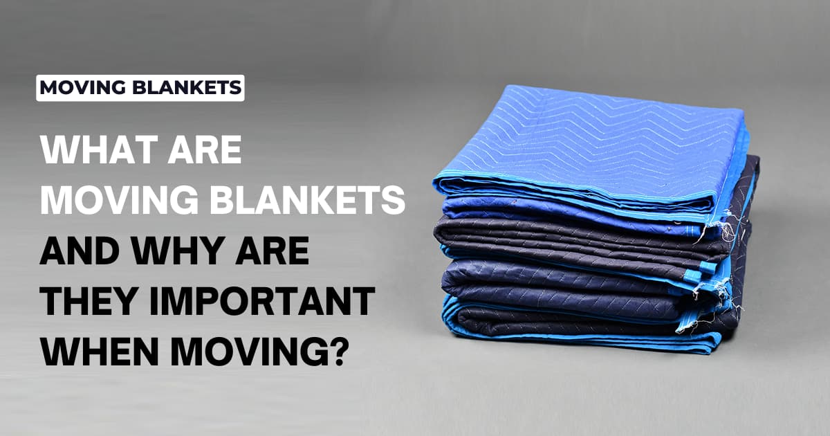 What Are Moving Blankets And Why Are They Important When Moving? | 6 ...