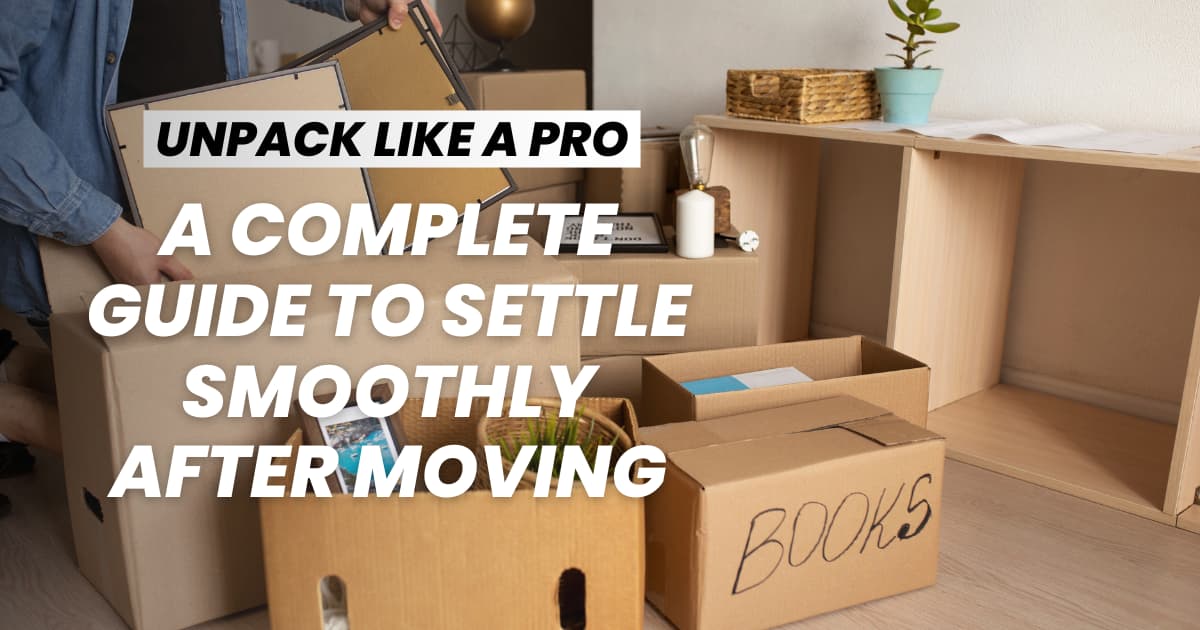 How To Settle Smoothly After Moving | Expert Relocation Tips | 6 ...