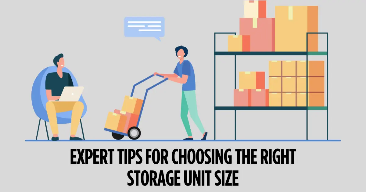 How To Choose The Right Storage Unit Size | 6 Packers And Movers