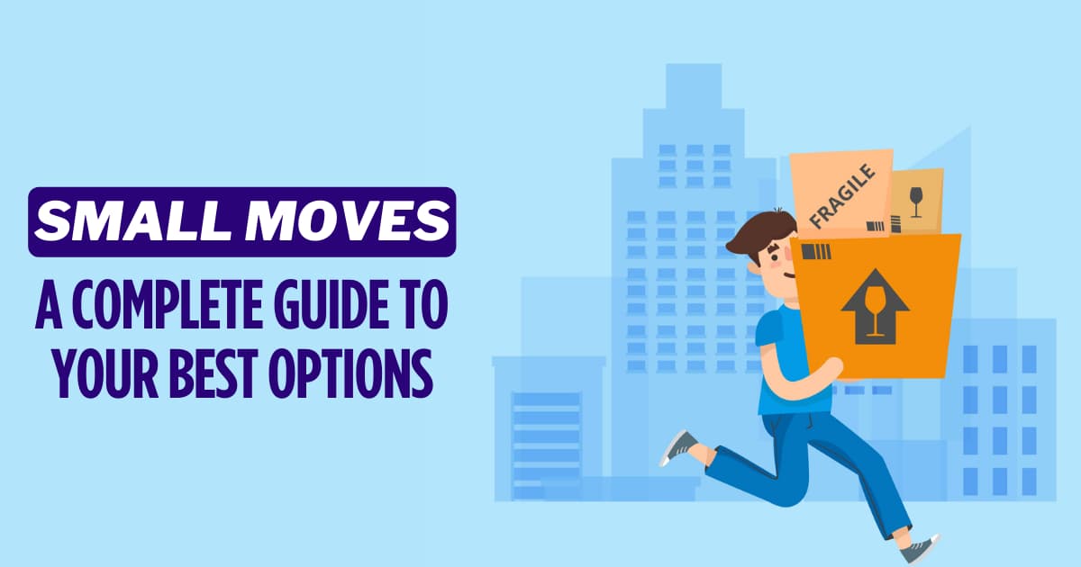 Small Moves: Best Options & Expert Tips For A Smooth Relocation | 6 ...