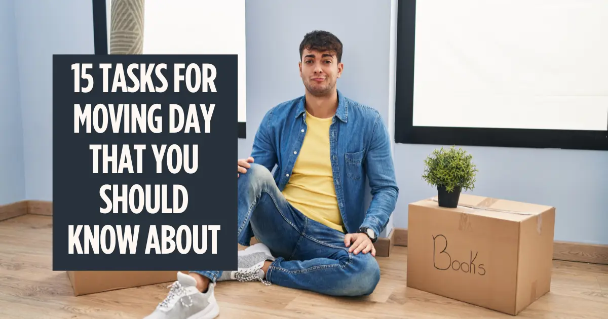 15 Crucial Moving Day Tasks You Must Know | Pro Tips Inside | 6 Packers ...